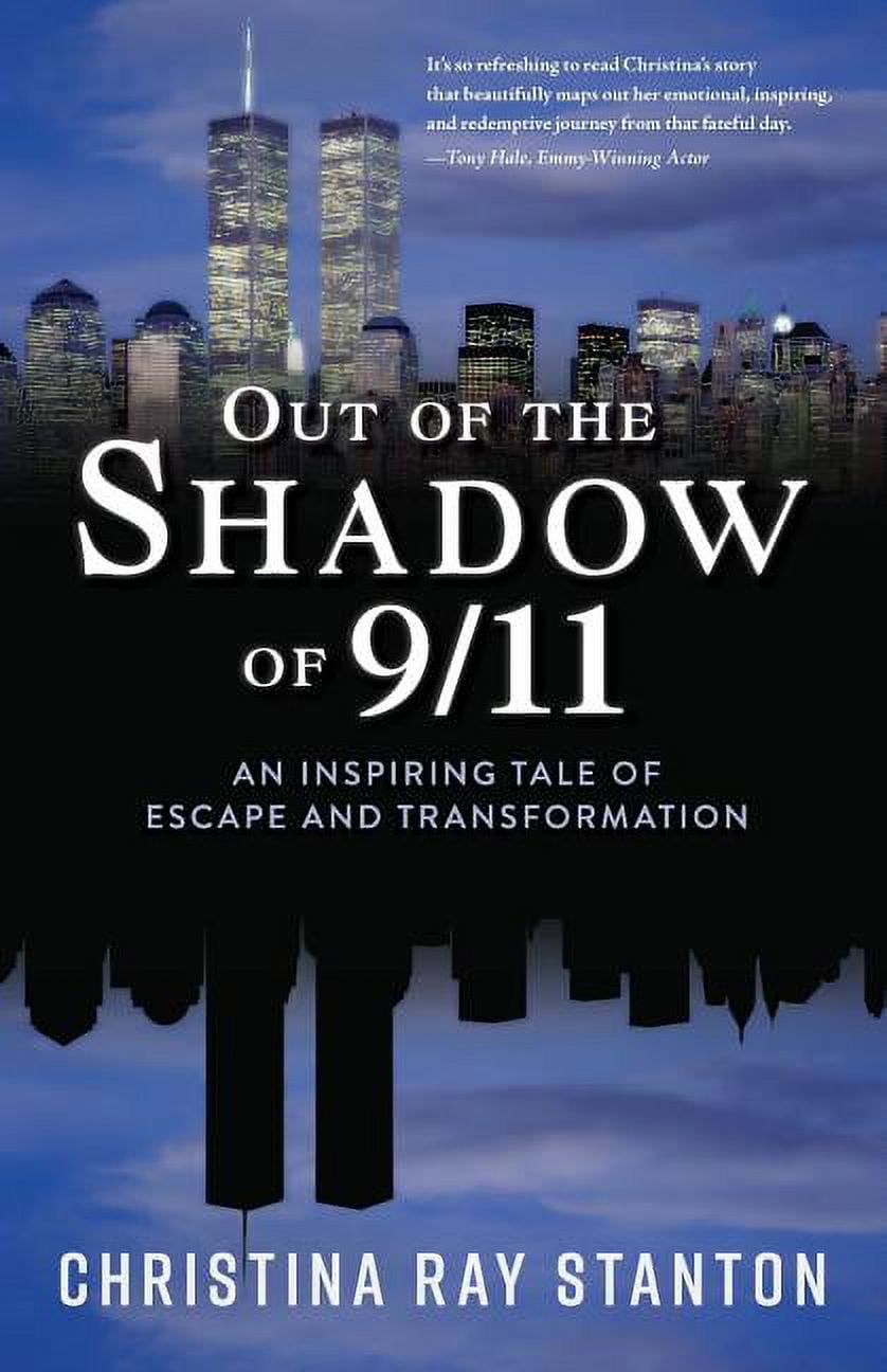 Out of the Shadow of 9/11: An Inspiring Tale of Escape and ...