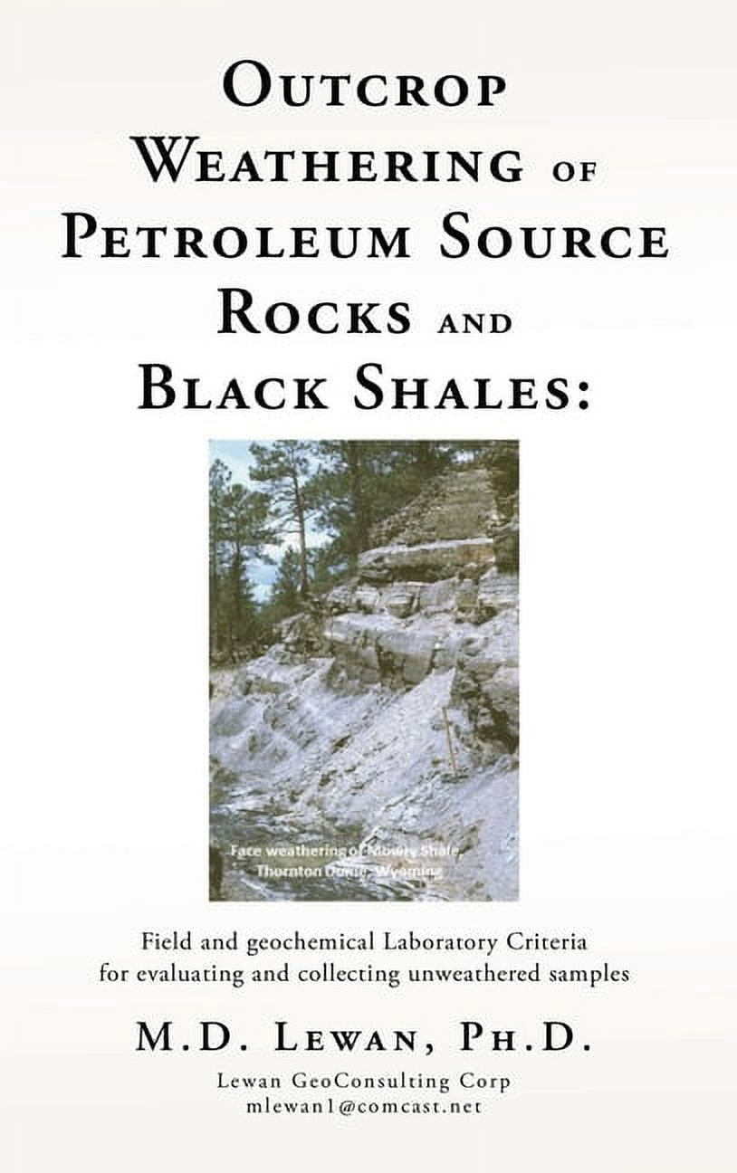 Outcrop Weathering of Petroleum Source Rocks and Black Shales: Field ...