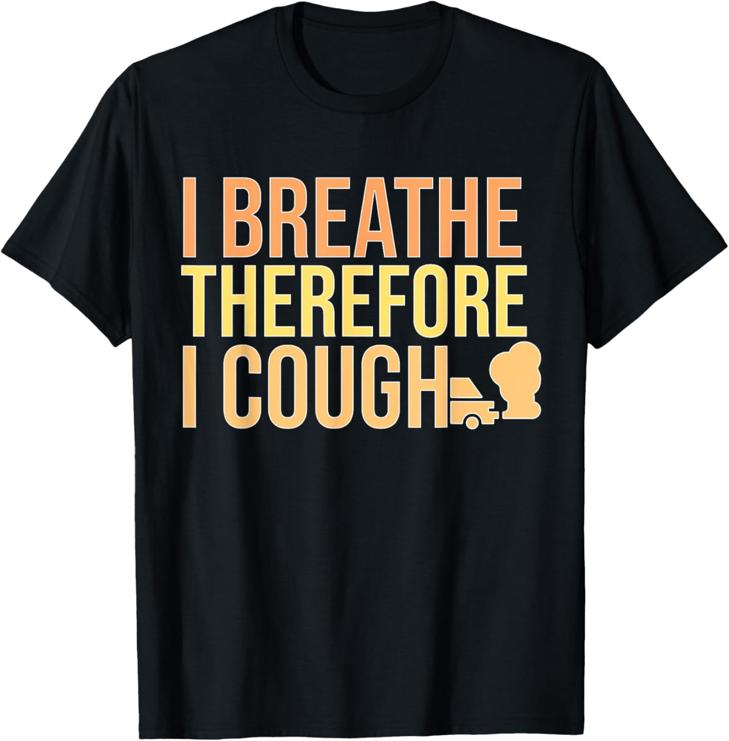 Outdoor Air Pollution Respiratory Health Smog T-Shirt men and women can ...
