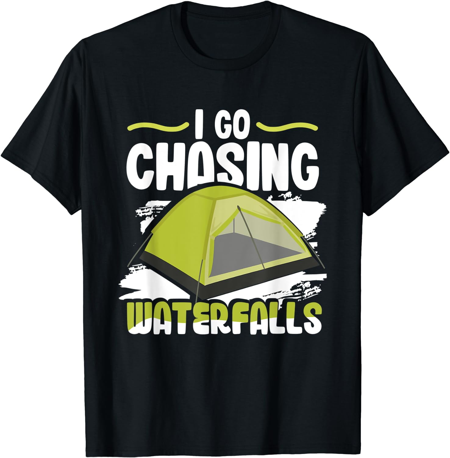 Outdoor Camping Adventure - I Go Chasing Waterfalls T-Shirt Black ...