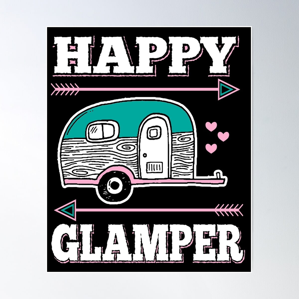 Outdoor Glamping Camping Women Girl Happy Glamping Poster Wall Art ...