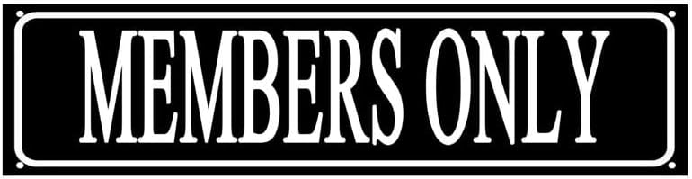 Outdoor Metal Tin Sign 16X4 Inches Members Only Sign Exterior Home Cave ...