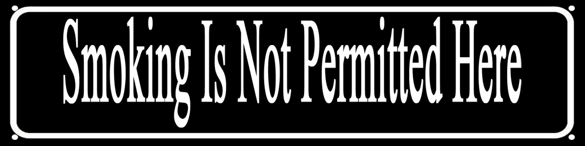 Outdoor Metal Tin Sign 16X4 Inches Smoking Is Not Permitted Here Sign ...