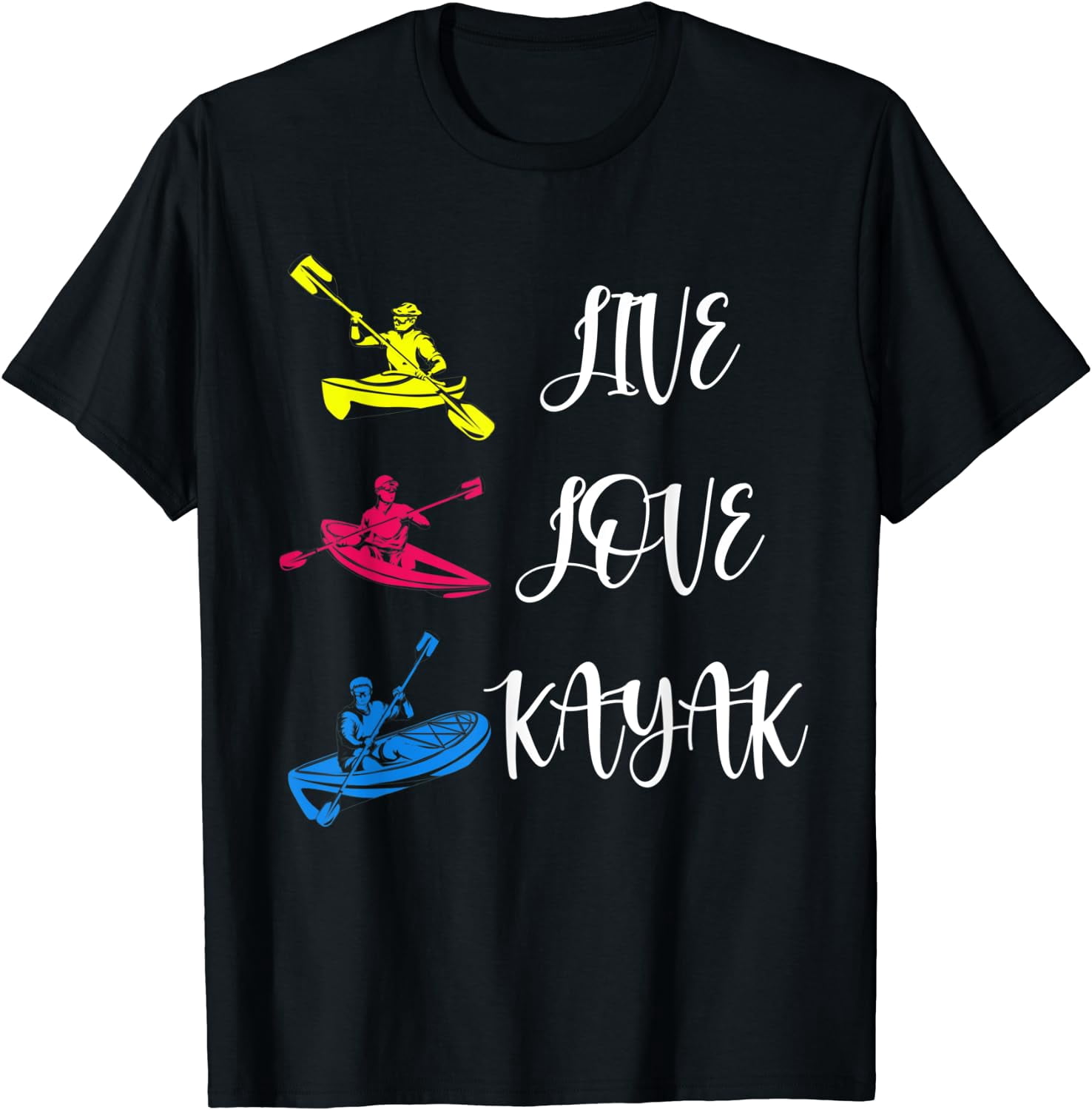 Outdoor Sport Boating Canoe Kayaker Live Love Kayak Kayaking T-Shirt ...