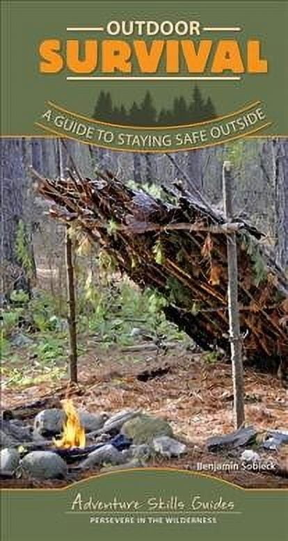 Outdoor Survival : A Guide to Staying Safe Outside - Walmart.com