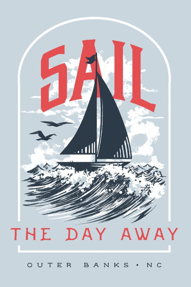 Outer Banks, North Carolina, Nautical Sayings Collection, Sail the Day ...