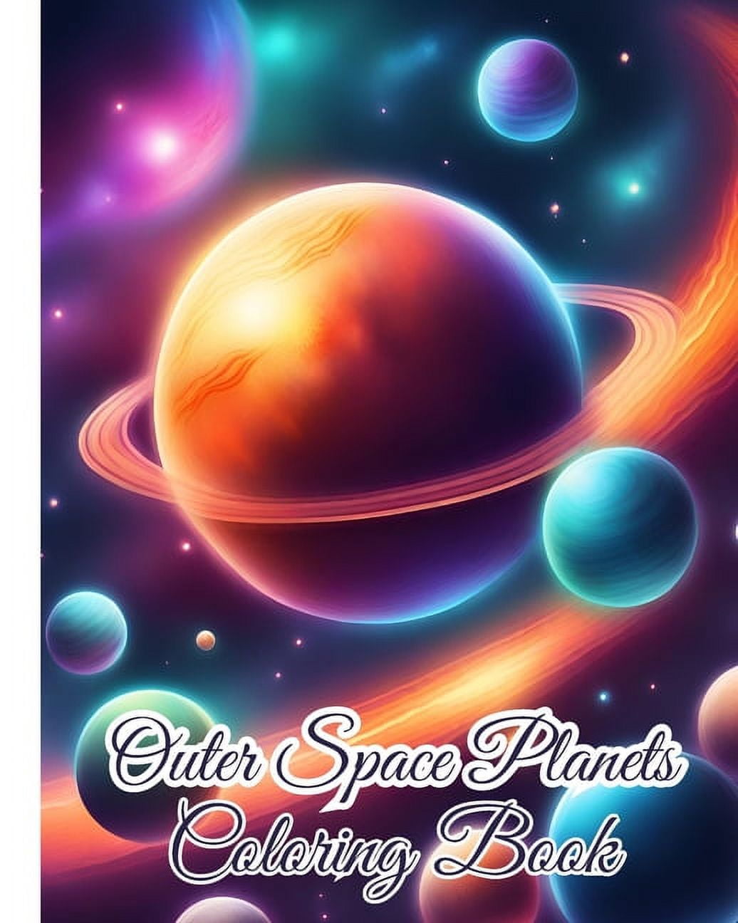 Outer Space Planets Coloring Book: Fun and Amazing Coloring Pages with ...