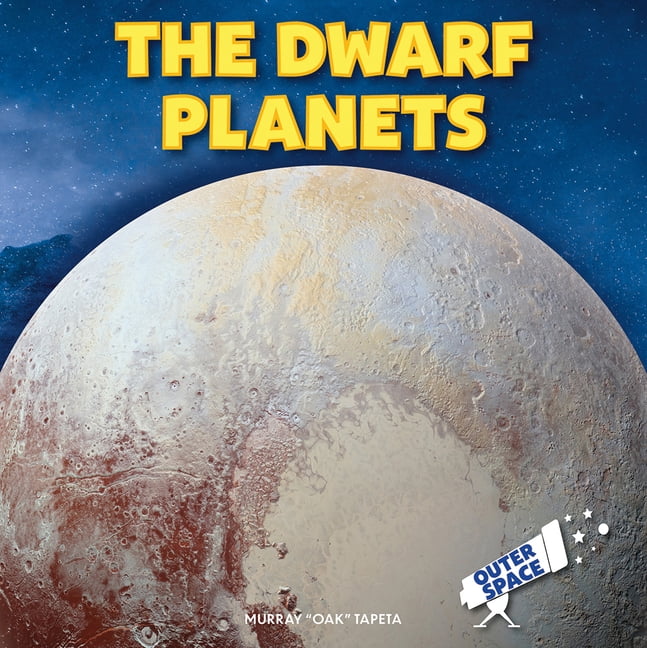 Outer Space The Dwarf Planets, (Hardcover) - Walmart.com
