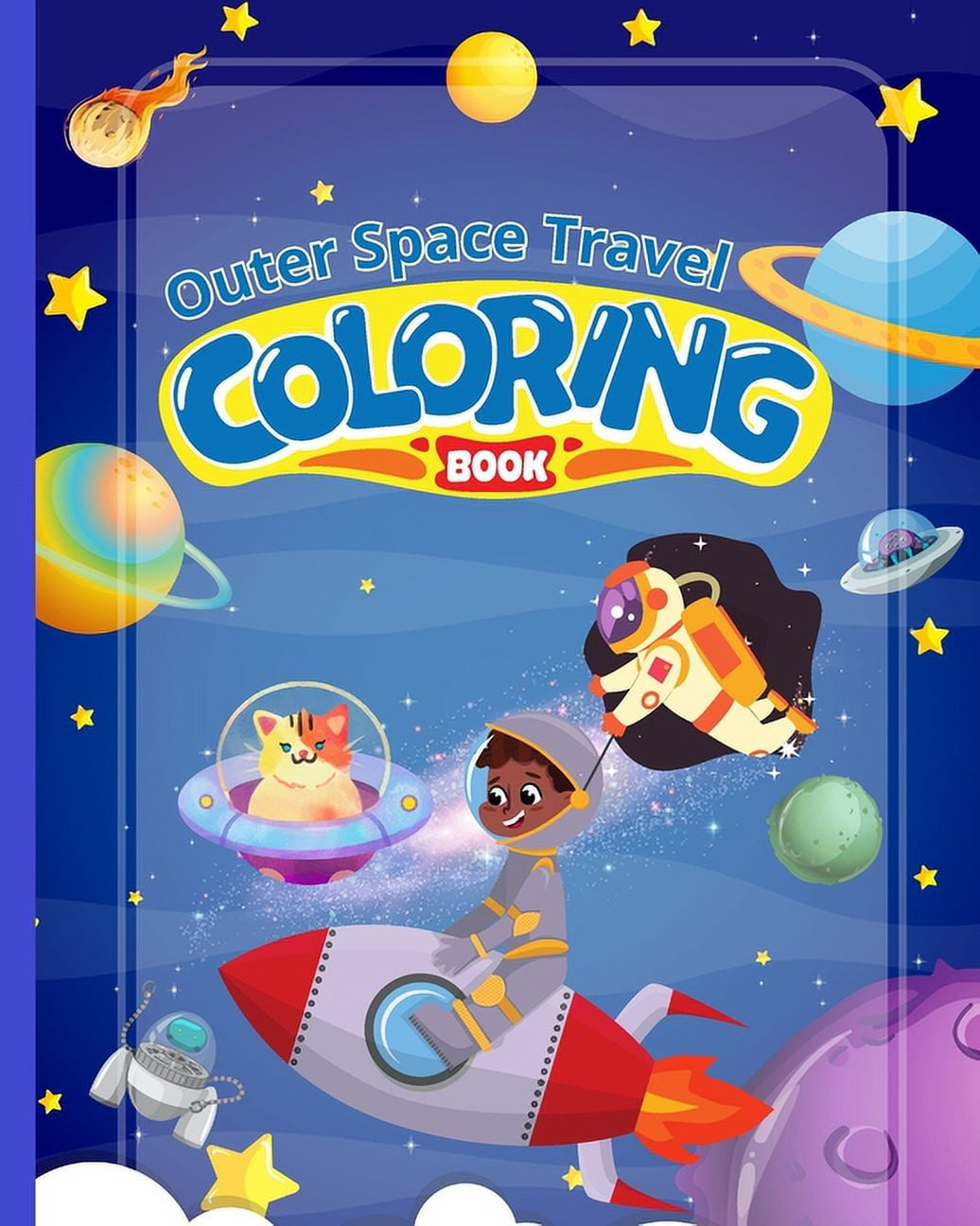 Outer Space Travel Coloring Book: Fantastic Outer Space Coloring Book ...