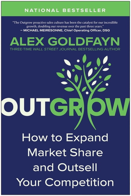 Outgrow: How to Expand Market Share and Outsell Your Competition ...
