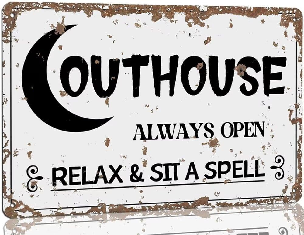 Outhouse Metal Sign Vintage Outhouse Always Open Relax & Sit A Spell ...