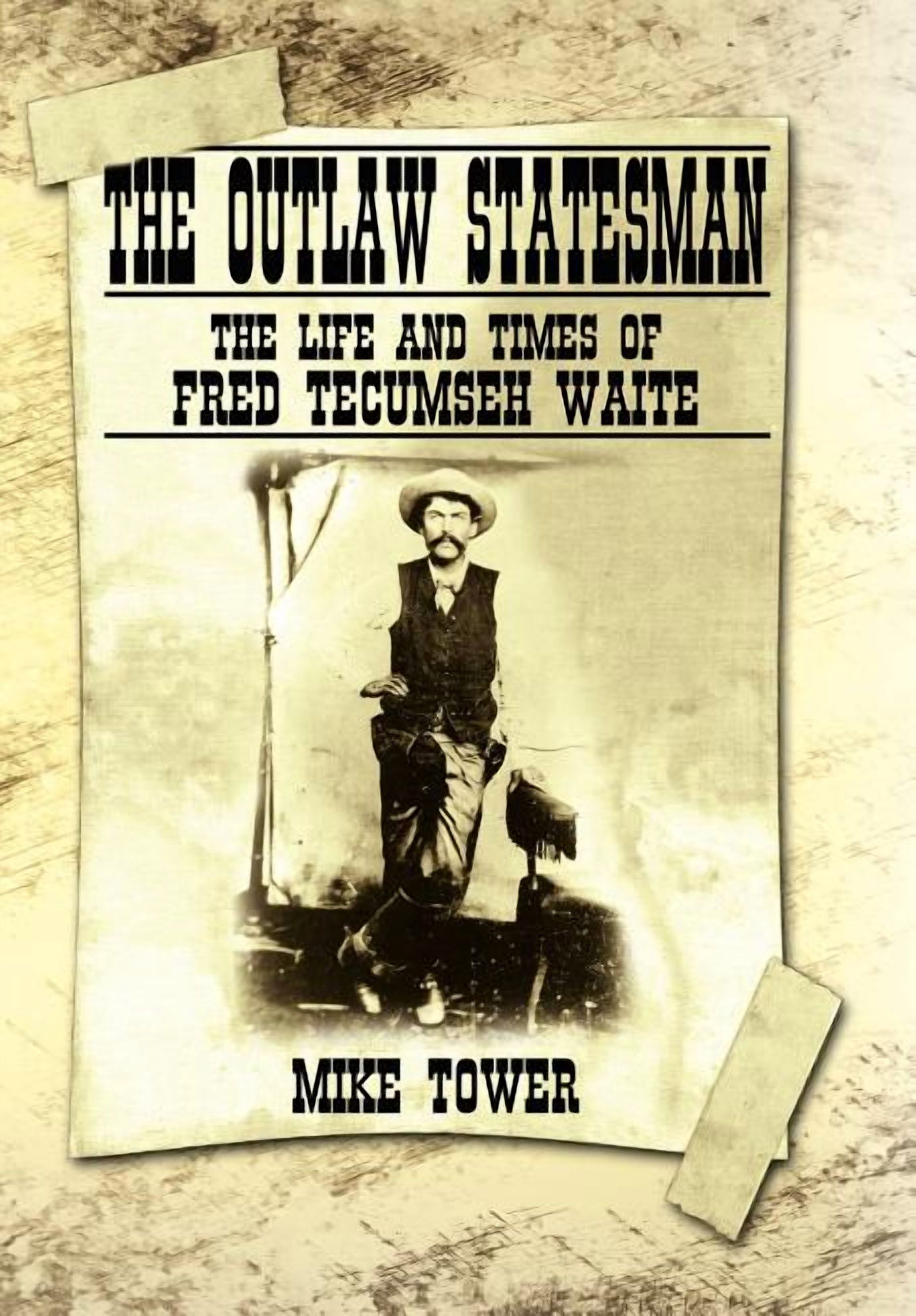 Outlaw Statesman : The Life and Times of Fred Tecumseh Waite - Walmart.com