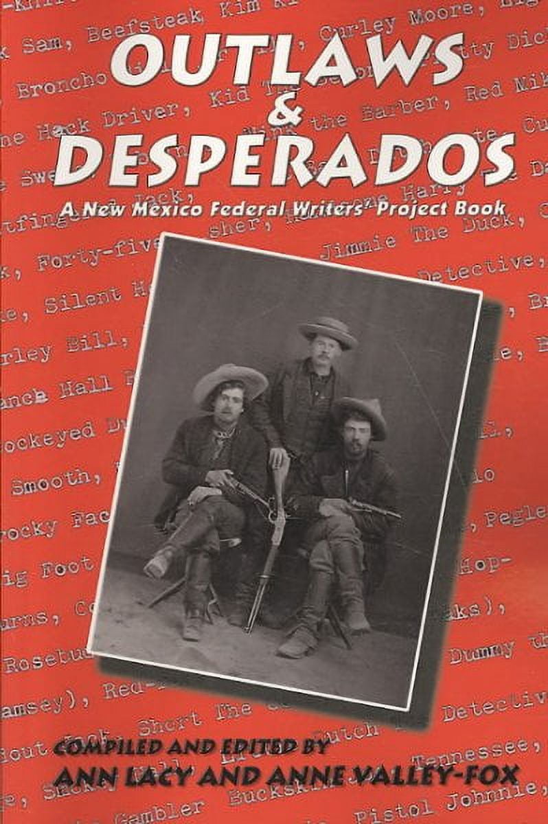 Outlaws & Desperados: A New Mexico Federal Writers' Project Book ...