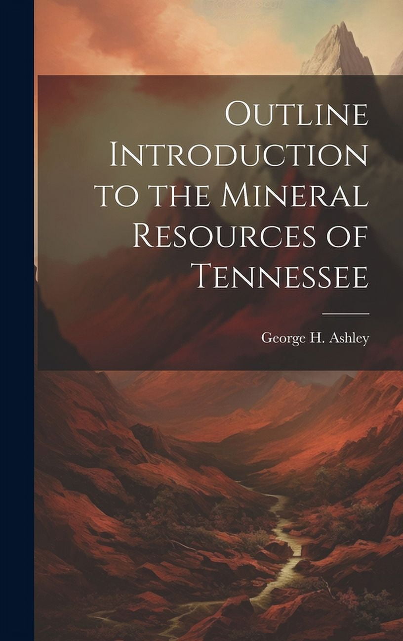 Outline Introduction to the Mineral Resources of Tennessee (Hardcover ...