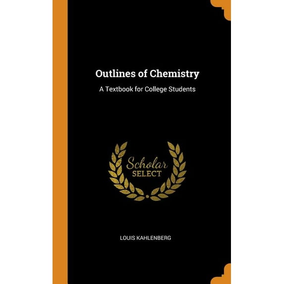Outlines of Chemistry : A Textbook for College Students (Hardcover ...