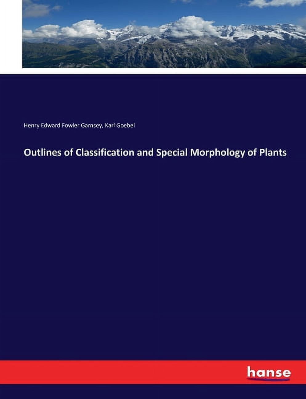 Outlines of Classification and Special Morphology of Plants, (Paperback ...