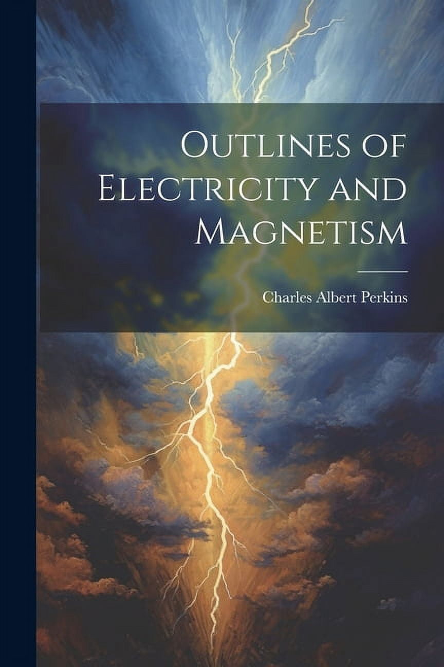 Outlines of Electricity and Magnetism (Paperback) - Walmart.com