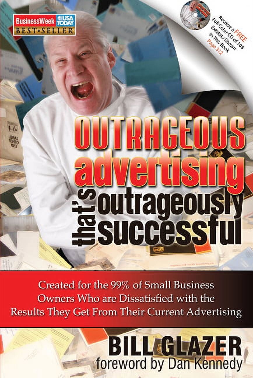 Outrageous Advertising That's Outrageously Successful: Created for the ...