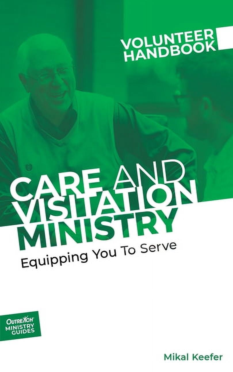 Outreach Ministry Guides Care and Visitation Ministry Volunteer ...