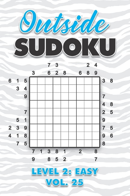 Outside Sudoku Level 2: Easy Vol. 25: Play Outside Sudoku 9x9 Nine Grid ...