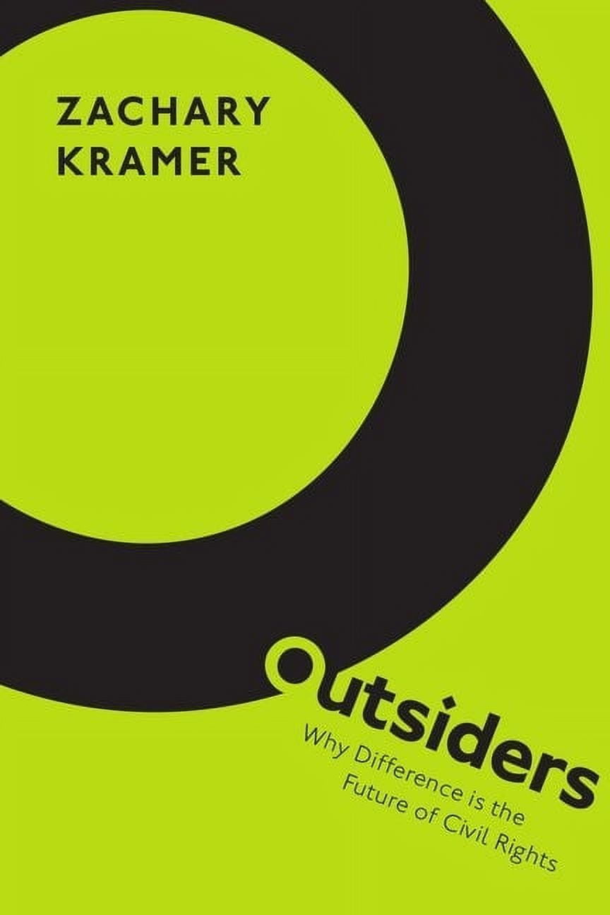 Outsiders: Why Difference Is the Future of Civil Rights, (Hardcover ...