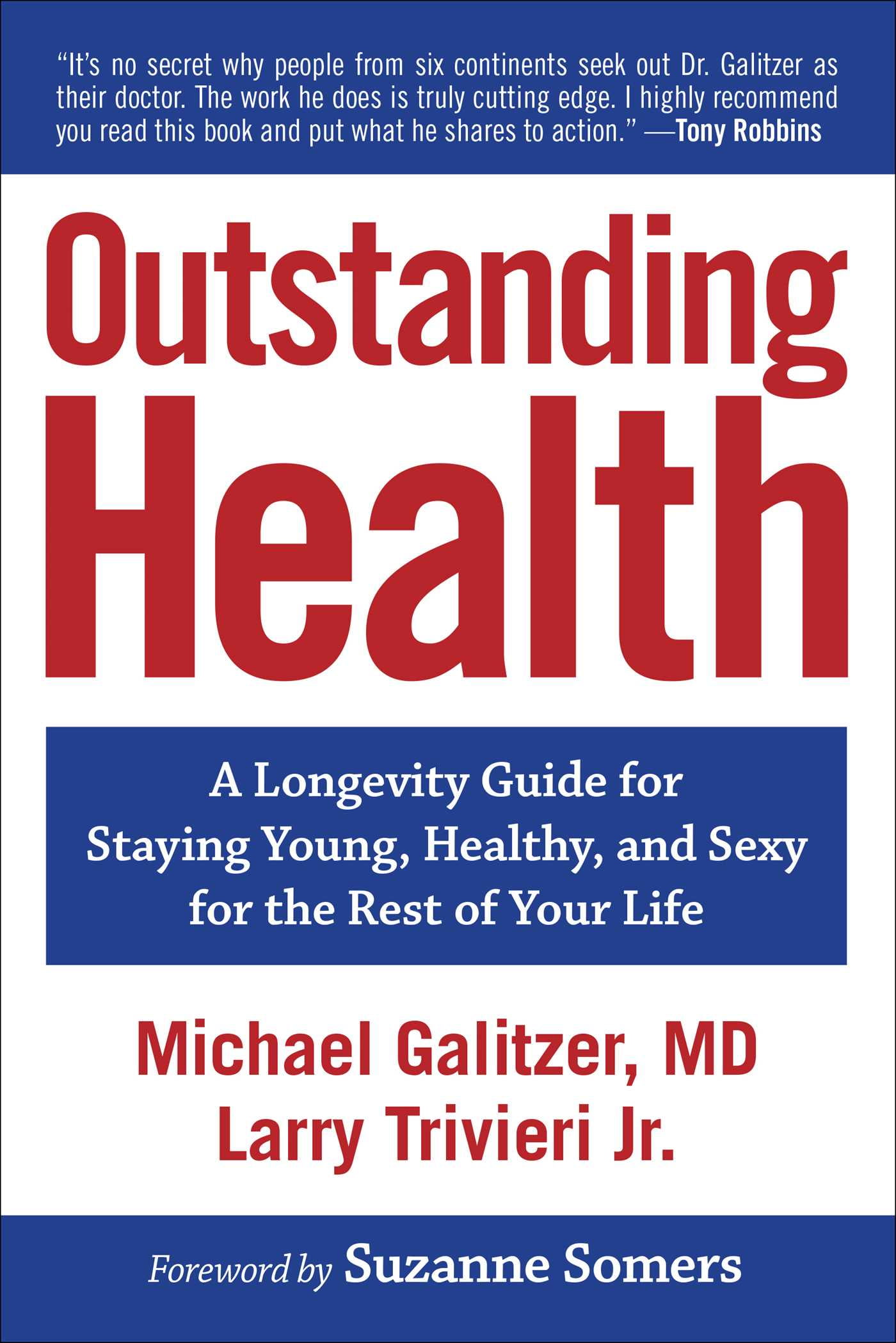 Outstanding Health : A Longevity Guide for Staying Young, Healthy, and ...