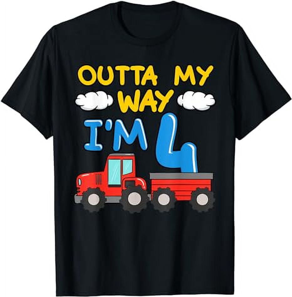Outta My Way I'm 4 Tractor Themed 4th Birthday Party Boy T-Shirt ...