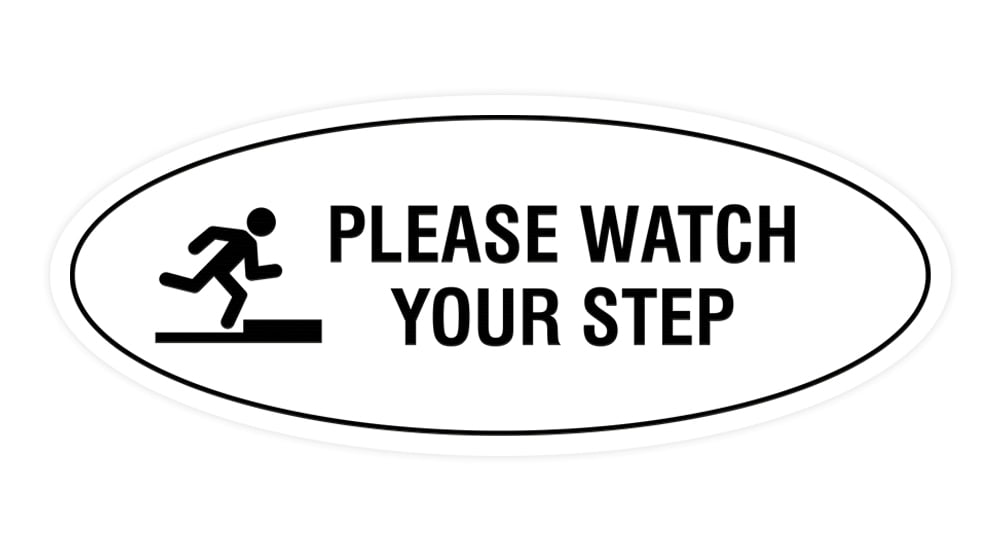 Oval Classy Please Watch Your Step Sign (White) - Large 3.6x9 ...