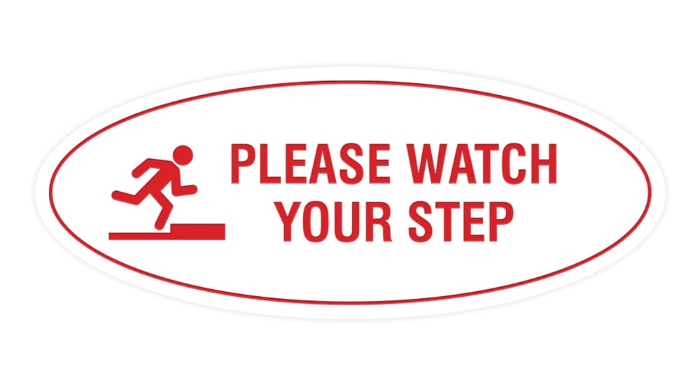 Oval Classy Please Watch Your Step Sign (White/Red) - Medium 2.75x7 ...