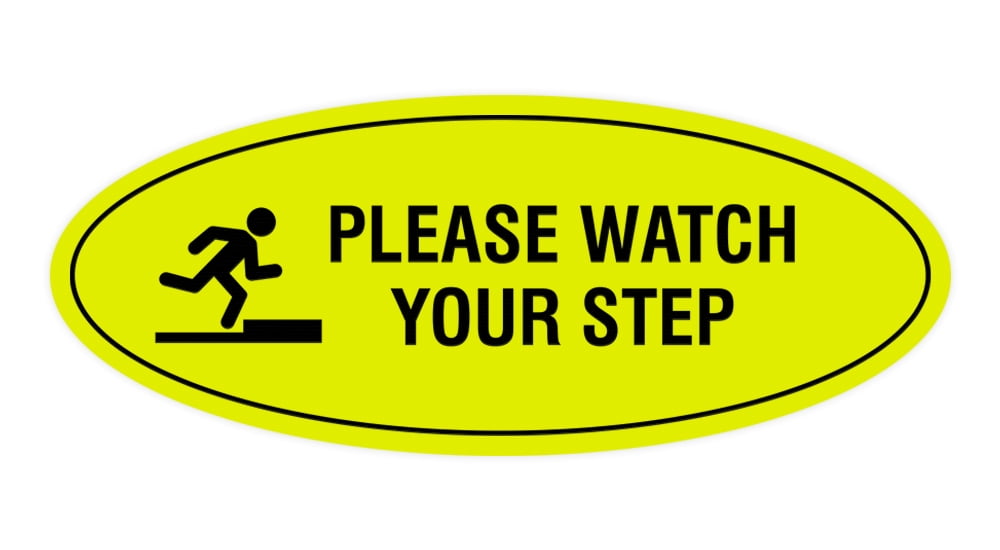 Oval Classy Please Watch Your Step Sign (Yellow / Black) - Large 3.6x9 ...