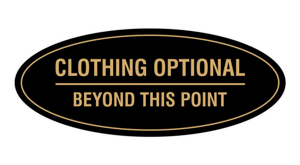 Oval Clothing Optional Beyond This Point Sign (Black /Gold) - Small 2x5 ...