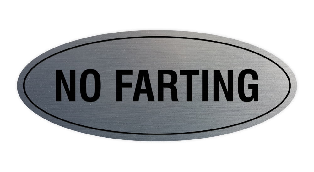 Oval No Farting Sign (Brushed Silver) - Large 3.6x9" - Walmart.com