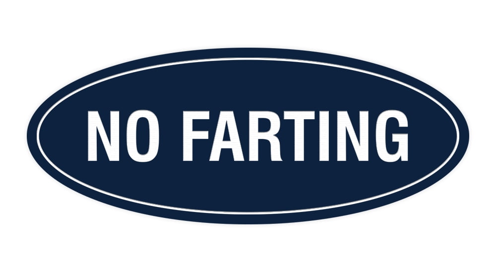 Oval No Farting Sign (Navy Blue / White) - Large 3.6x9" - Walmart.com