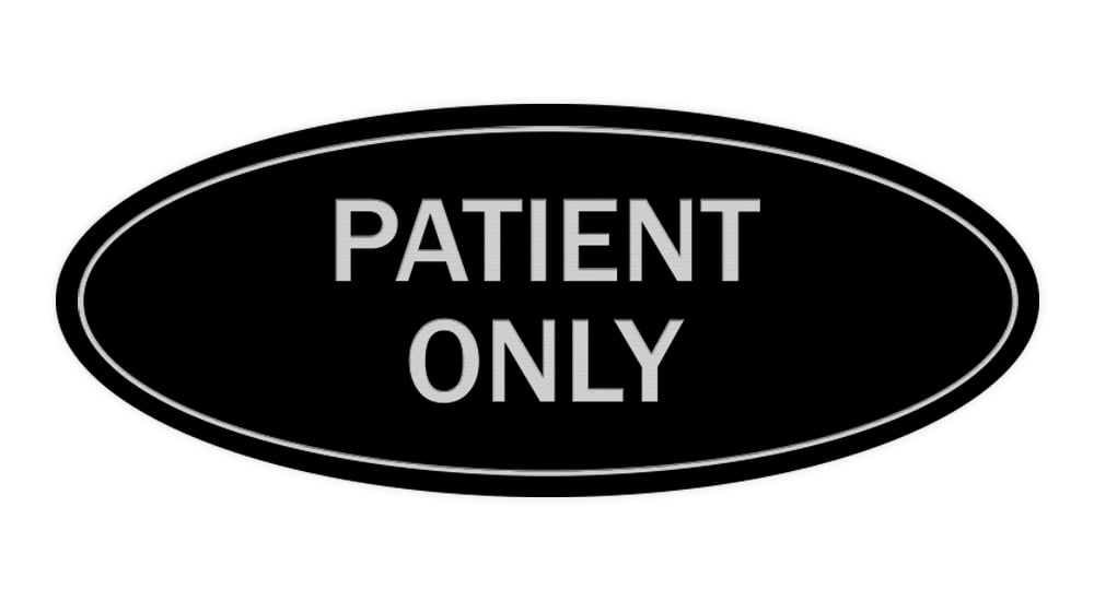 Oval Patient Only Sign (Black / Silver) - Large 3.6x9" - Walmart.com