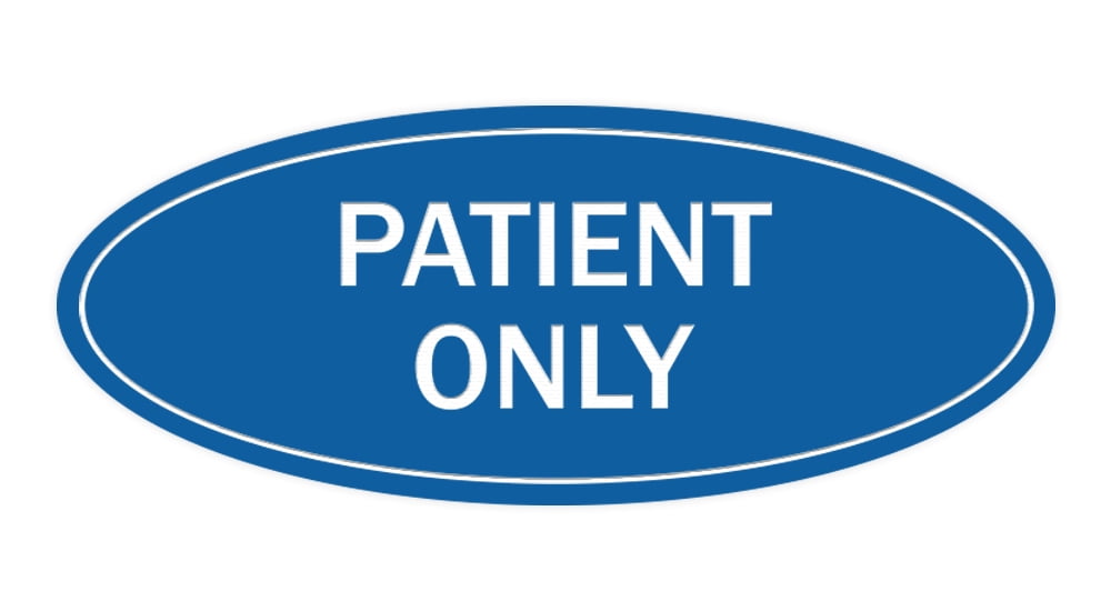 Oval Patient Only Sign (Blue) - Small 2x5" - Walmart.com