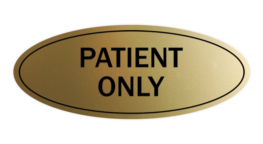 Oval Patient Only Sign (Brushed Gold) - Large 3.6x9" - Walmart Business ...