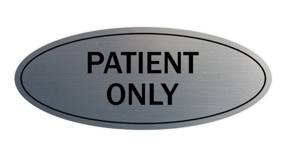 Oval Patient Only Sign (Brushed Silver) - Small 2x5" - Walmart.com