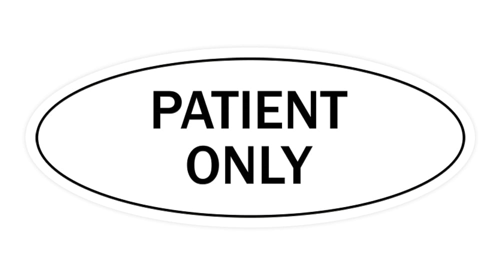 Oval Patient Only Sign (White) - Large 3.6x9" - Walmart.com