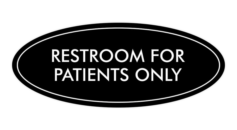 Oval Restroom For Patients Only Sign (Black) - Small 2x5" - Walmart.com
