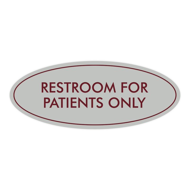 Oval Restroom For Patients Only Sign (Light Grey / Burgundy) - Large 3 ...