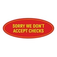 Oval SORRY WE DON'T ACCEPT CHECKS Sign (Red/Yellow) - Small 2x5 ...