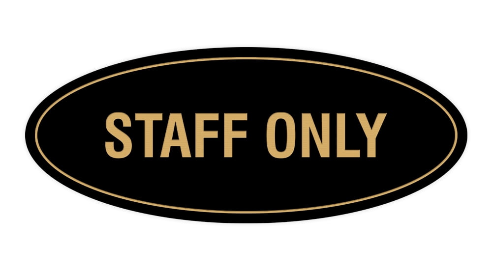 Oval STAFF ONLY Sign (Black /Gold) - Small 2x5" - Walmart.com
