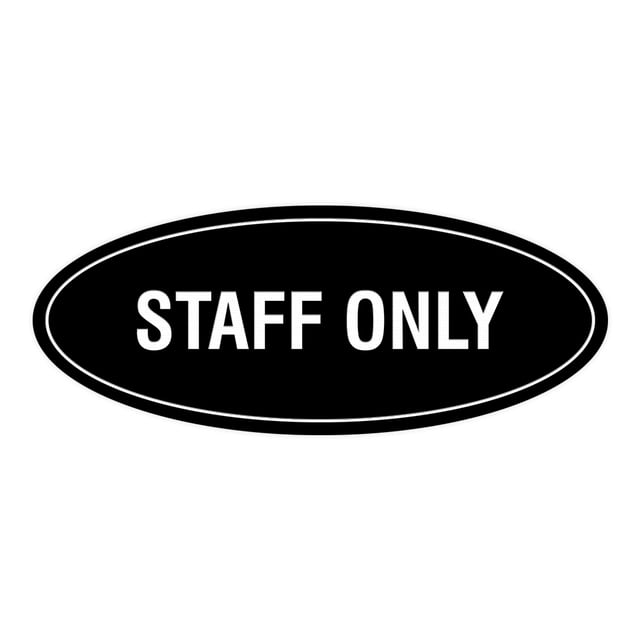 Oval STAFF ONLY Sign (Black) - Small 2x5" - Walmart.com