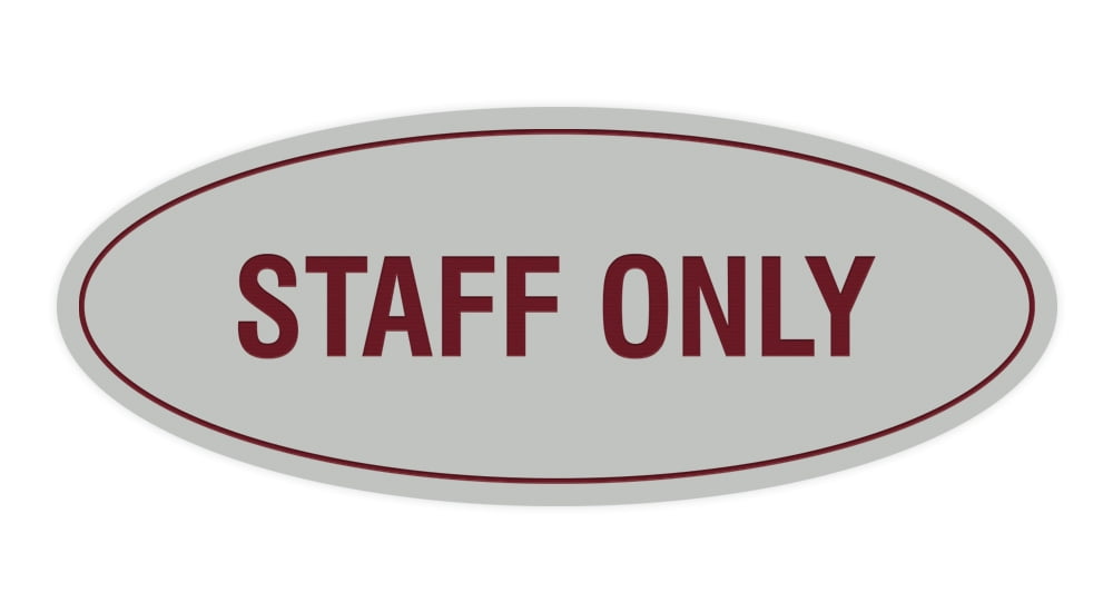 Oval STAFF ONLY Sign (Light Grey / Burgundy) - Large 3.6x9" - Walmart.com