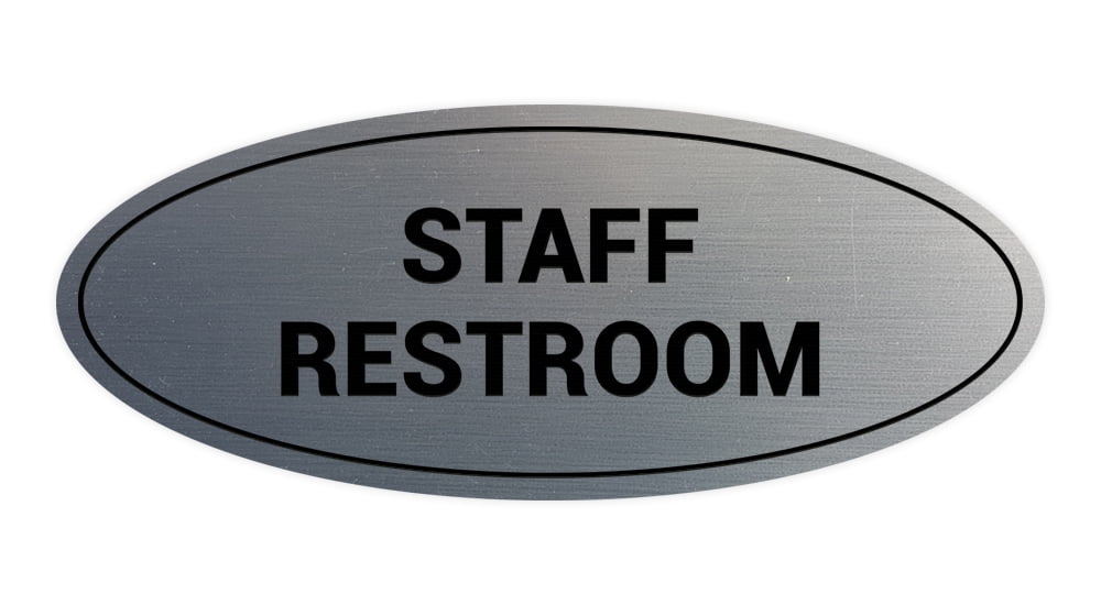 Oval STAFF RESTROOM Sign (Brushed Silver) - Medium 2.75x7" - Walmart.com