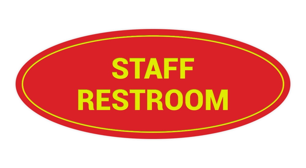 Oval STAFF RESTROOM Sign (Red/Yellow) - Medium 2.75x7" - Walmart.com