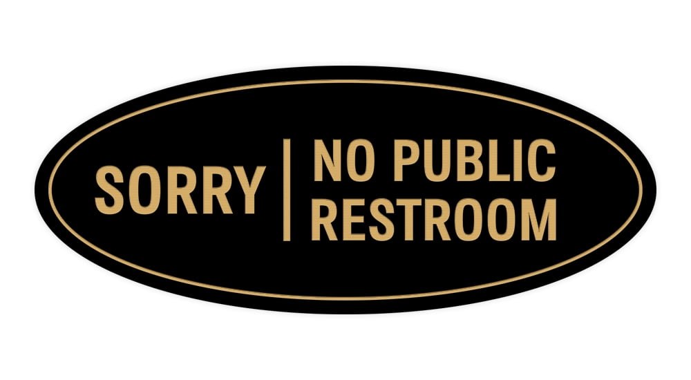 Oval Sorry No Public Restroom Sign (Brushed Gold) - Small 2x5 ...