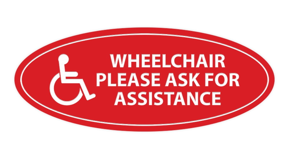 Oval WHEELCHAIR PLEASE ASK FOR ASSISTANCE Sign (Red) - Small 2x5 ...