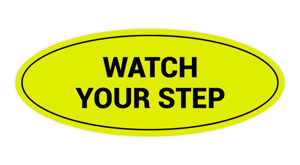 Oval Watch Your Step Sign (Yellow / Black) - Small 2x5" - Walmart.com