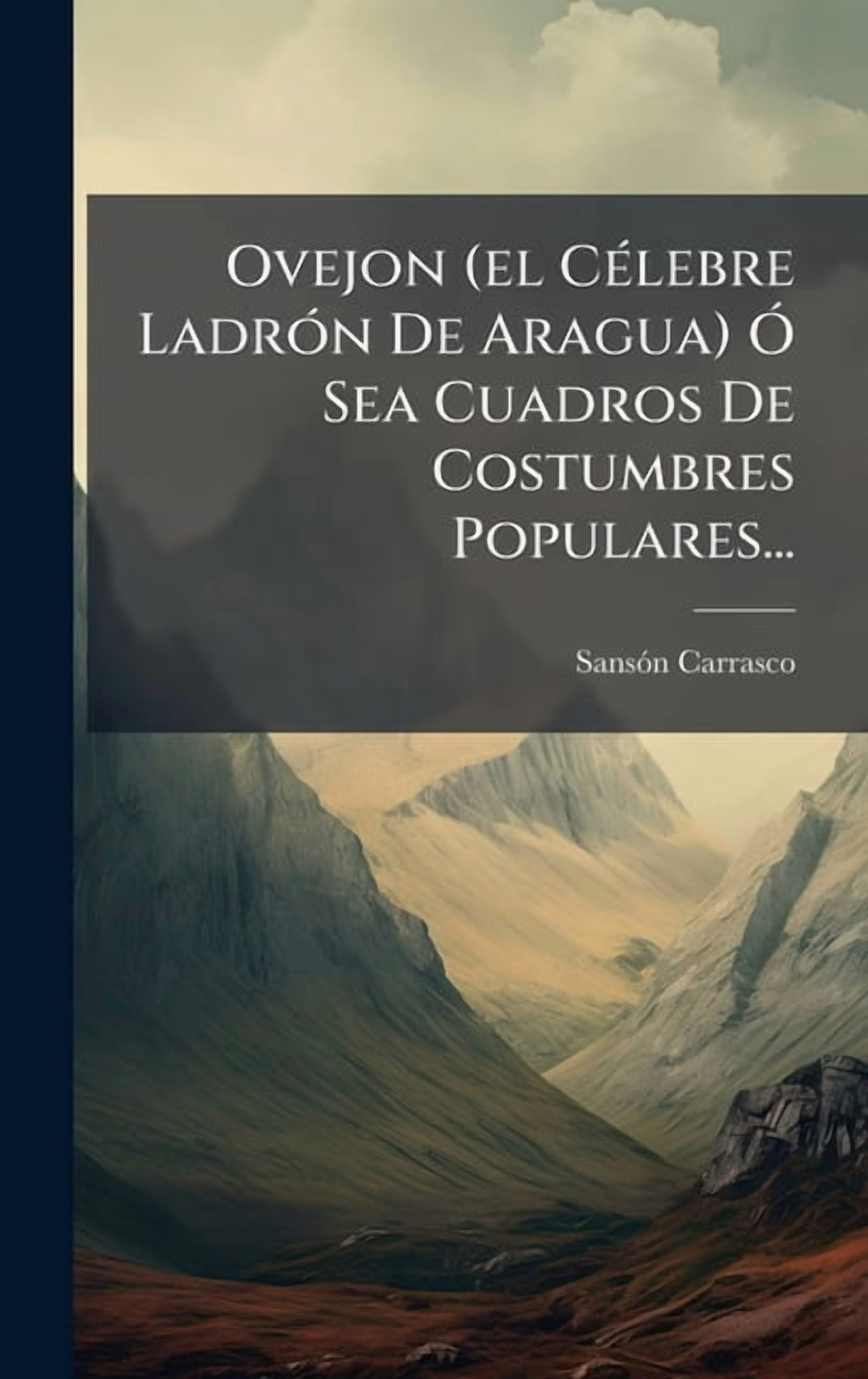 Ovejon (el CÃ (c)lebre LadrÃ 3n De Aragua) Ã " Sea Cuadros De ...